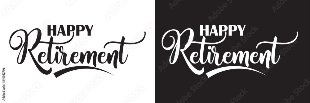 Happy Retirement, hand drawn calligraphy lettering design. Modern ...