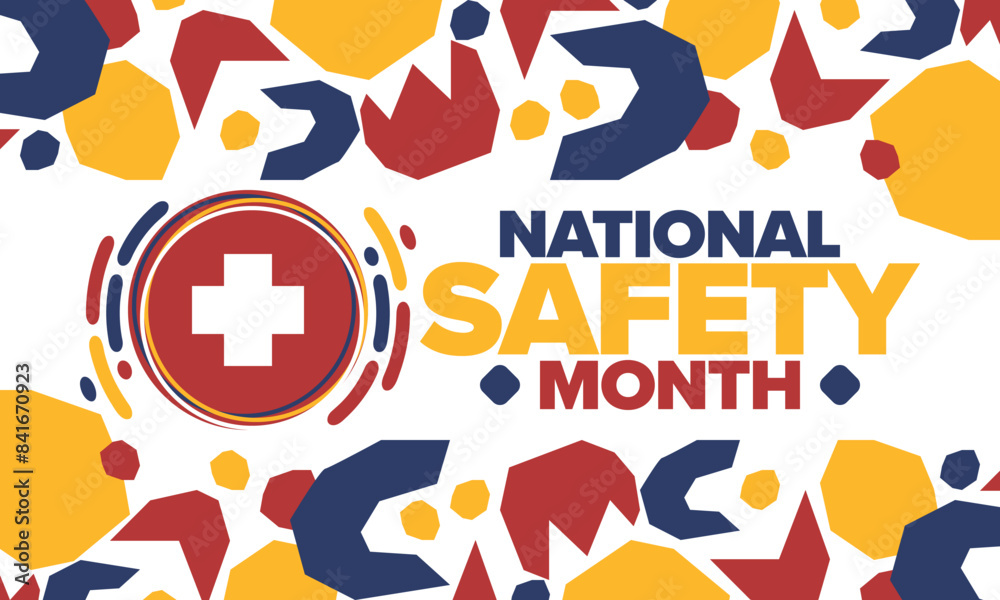 National Safety Month in June. Annual month-long celebrated in United ...
