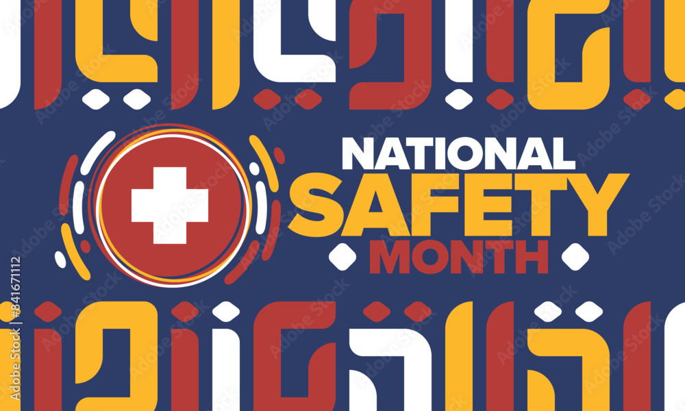 National Safety Month in June. Annual month-long celebrated in United ...