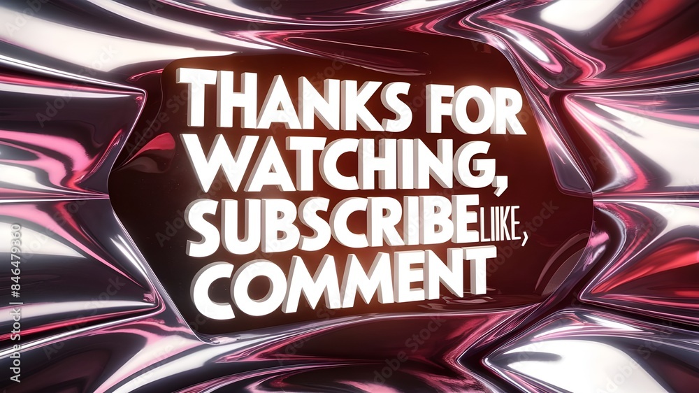 Text saying 'Thanks for watching, subscribe, like, comment' on a shiny ...