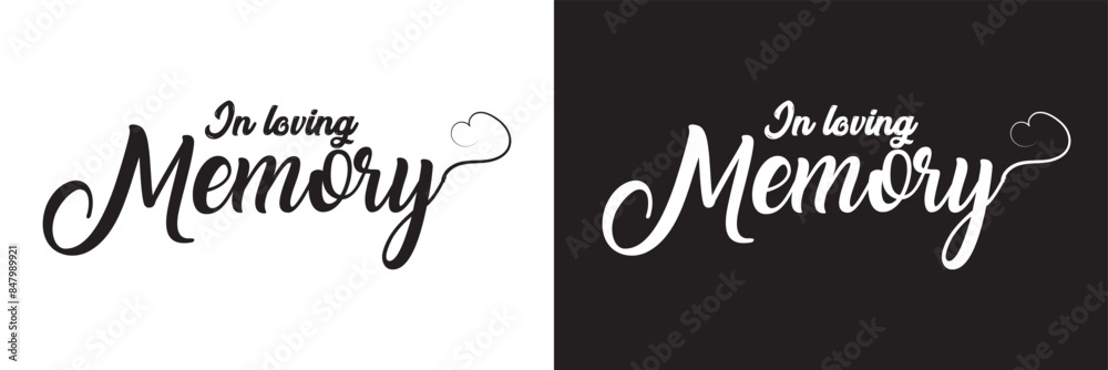 In loving memory. Vector black ink lettering isolated on white and black background. Funeral ...