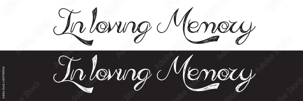 In loving memory. Vector black ink lettering isolated on white and black background. Funeral ...