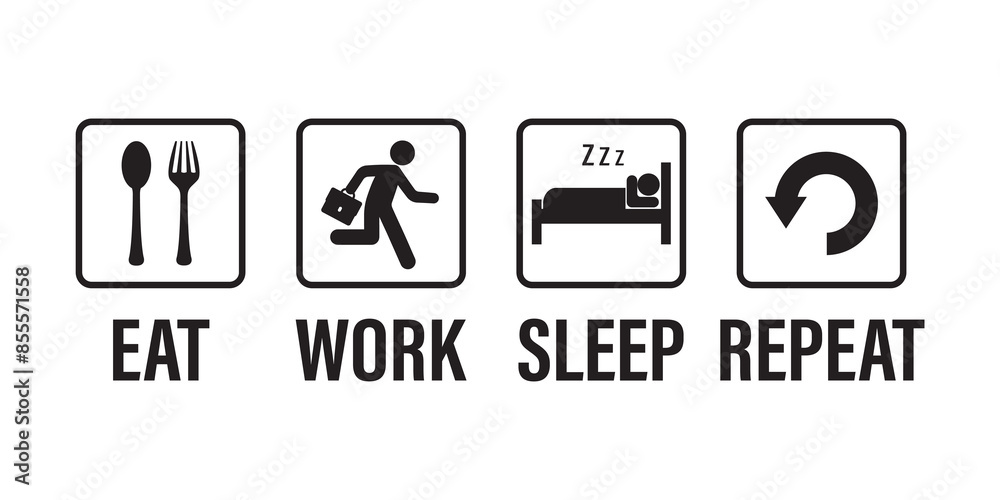 Eat work sleep repeat, activity life infographic, black pictograms and ...