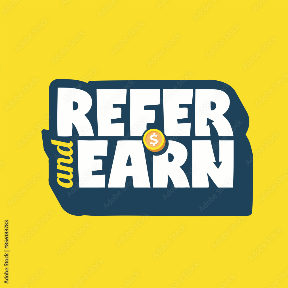 Refer and earn sticker with modern vector typography. earn money or ...