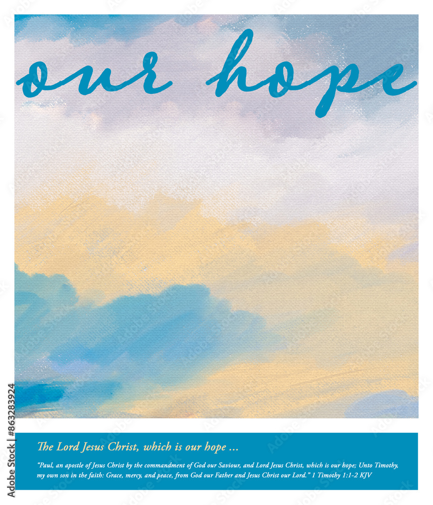 OUR HOPE the "Lord Jesus Christ, which is our hope" 1 Timothy 1: 1-2 ...