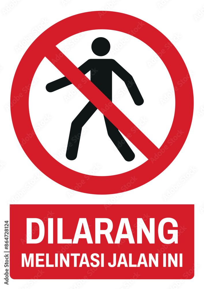 ISO prohibition safety signs v1 in indonesia_dilarang melintasi jalan ...
