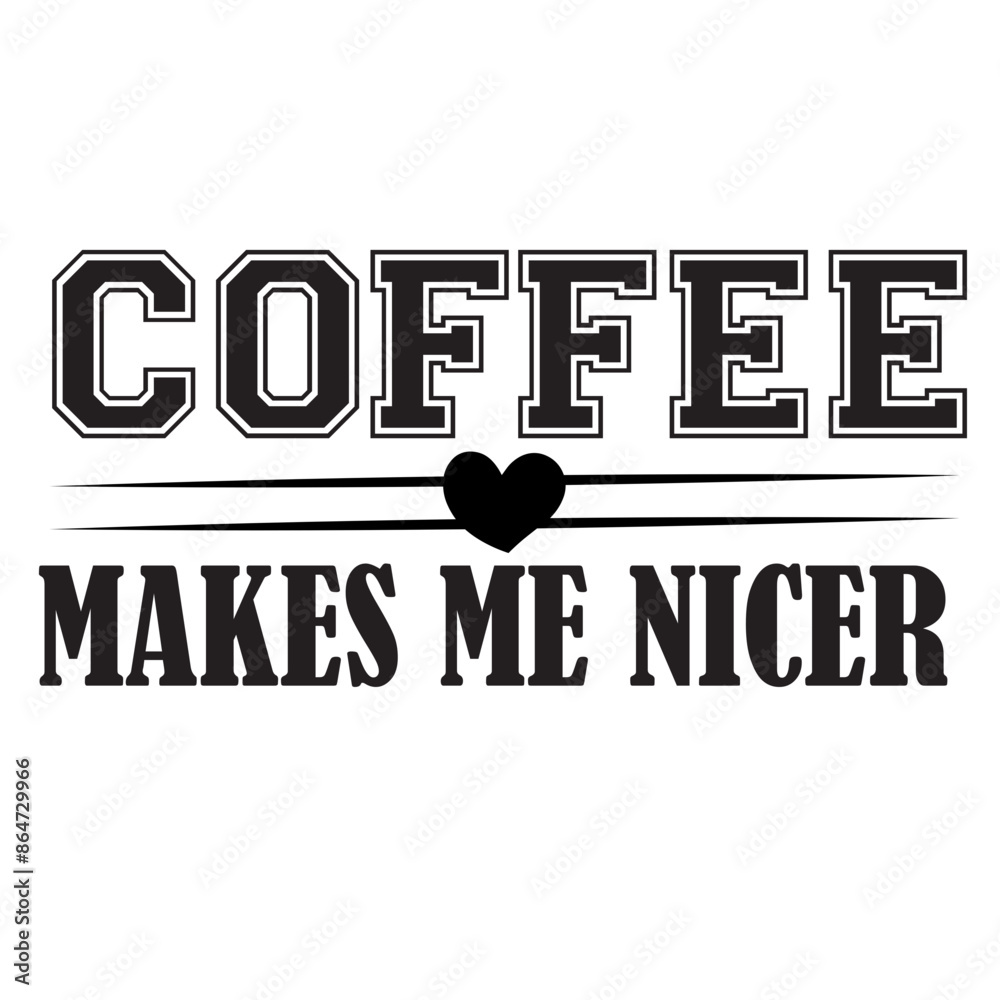 Coffee Makes me Nicer svg png, Coffee Makes Me Nicer, Coffee Lover Svg ...