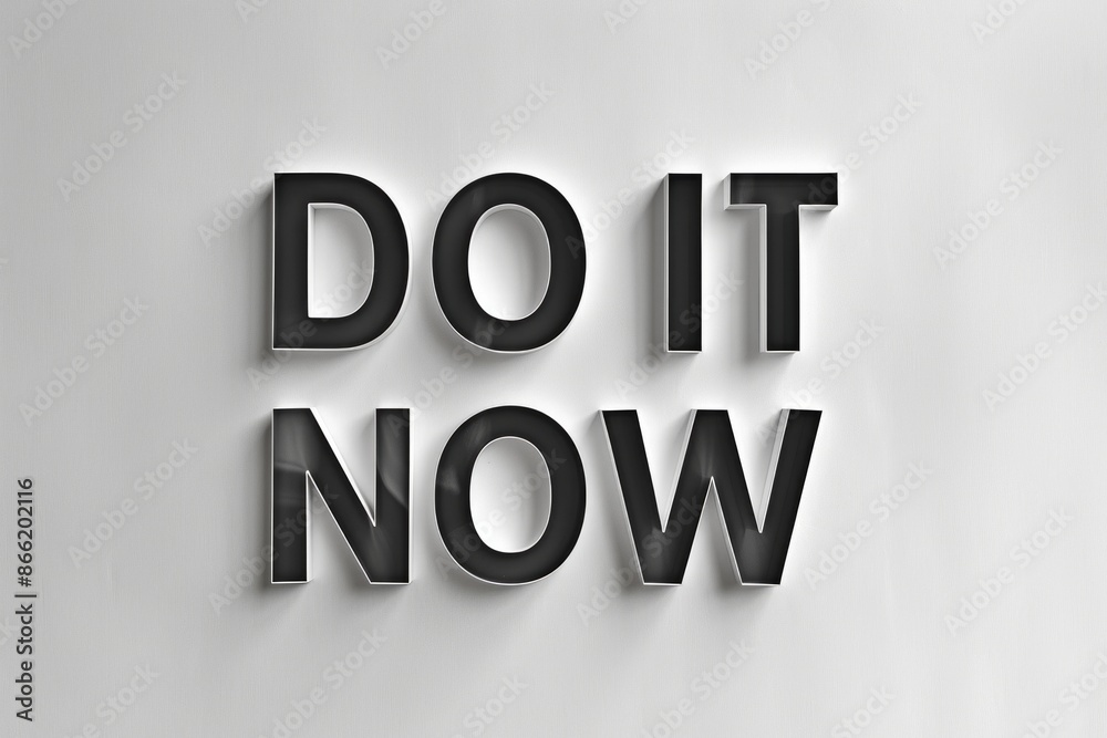 "DO IT NOW" text in a clean, sans-serif font. Use black text on a white ...