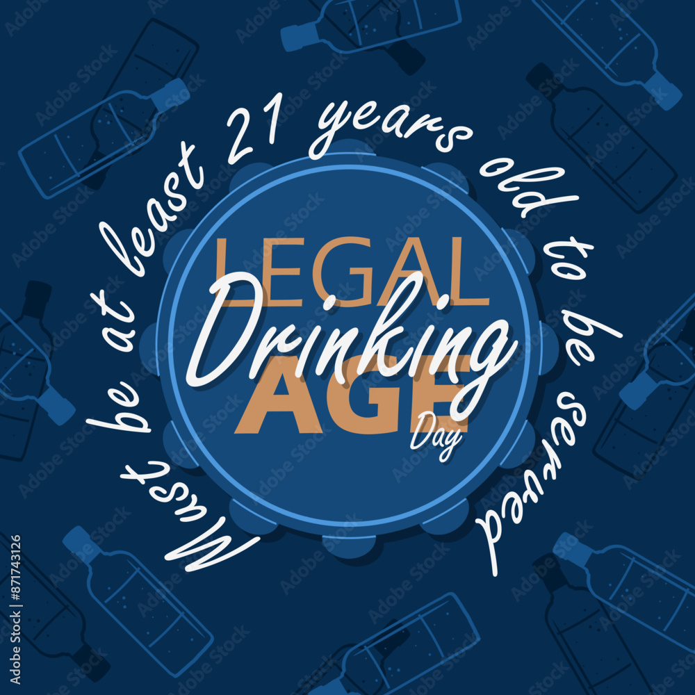 Legal Drinking Age Day event banner. Bold text in bottle cap on dark ...