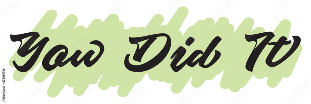 You did it black sign. You did it black bold text. You Did It ...