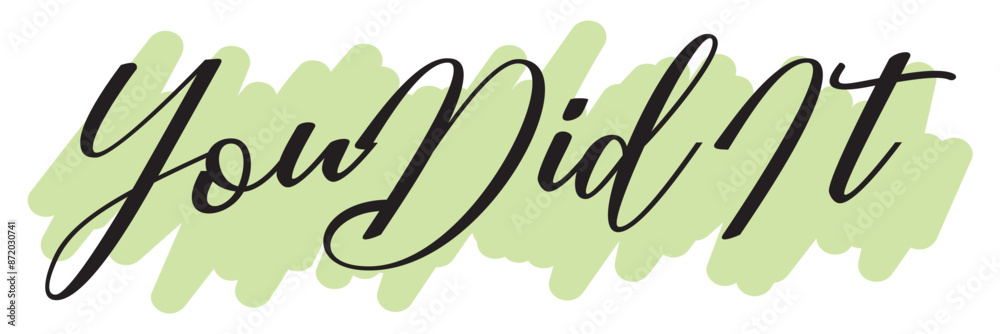 Vetor de You did it black sign. You did it black bold text. You Did It ...
