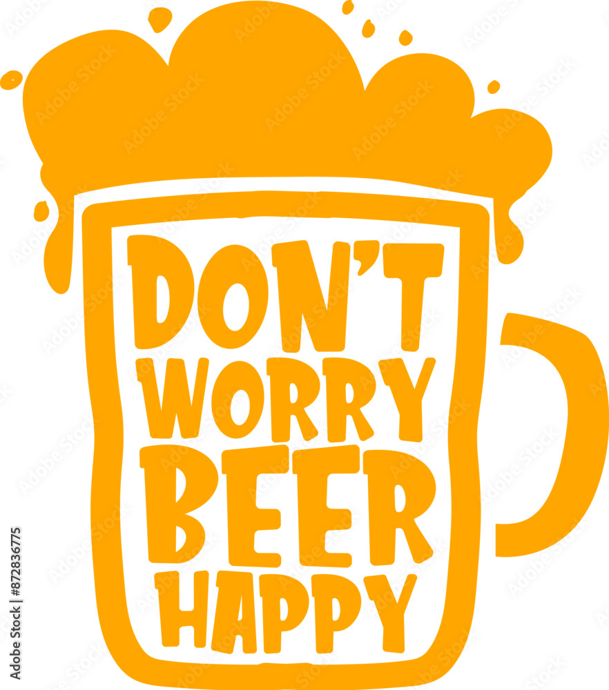 Don t worry beer happy vector concept label or sign isolated on ...