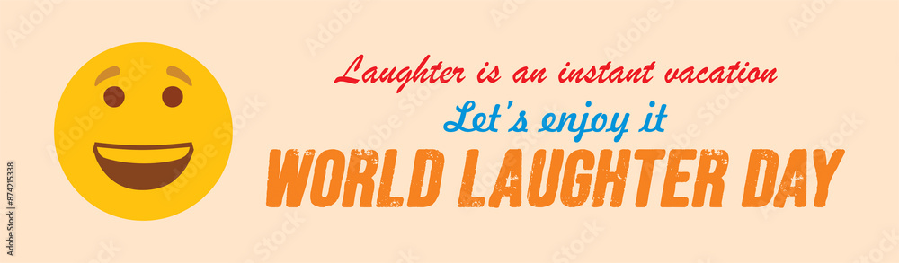 Laughter is an instant vacation. banner. World Laughter Day social ...