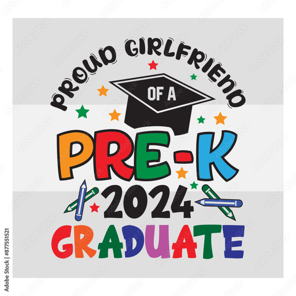 Pre-K Graduate Svg, Proud Girlfriend Of A Pre-K 2024 Graduate Svg ...