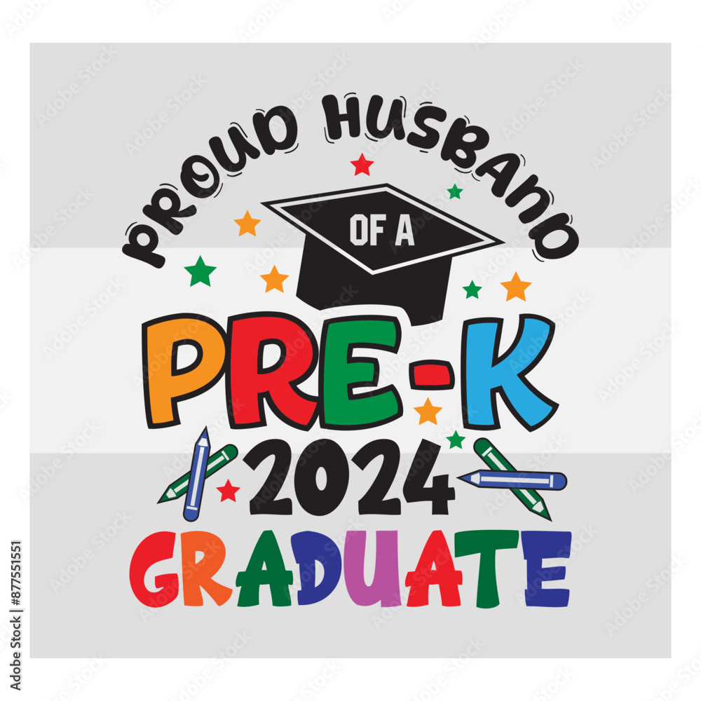 Pre-K Graduate Svg, Proud Husband Of A Pre-K 2024 Graduate Svg ...