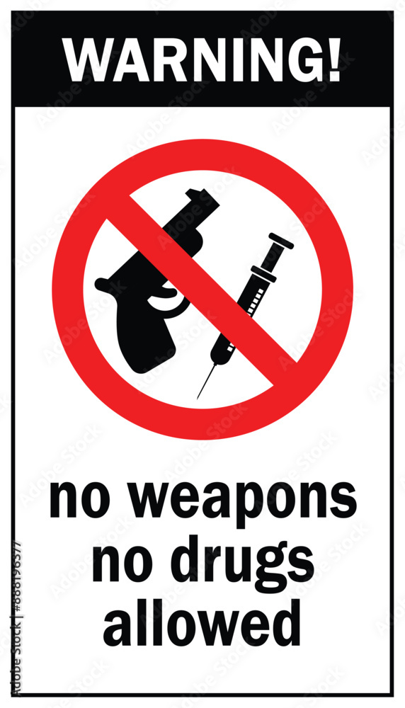 No weapon and drugs allowed sign, No gun and Injection needles Allowed ...