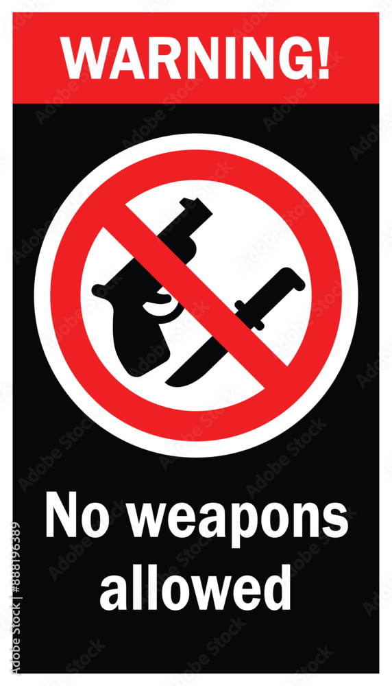 No weapon allowed sign, No gun, no knive, Sharp Weapons and Firearms ...