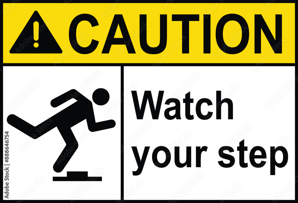 Caution watch your step sign with symbol. Caution sign watch your step ...