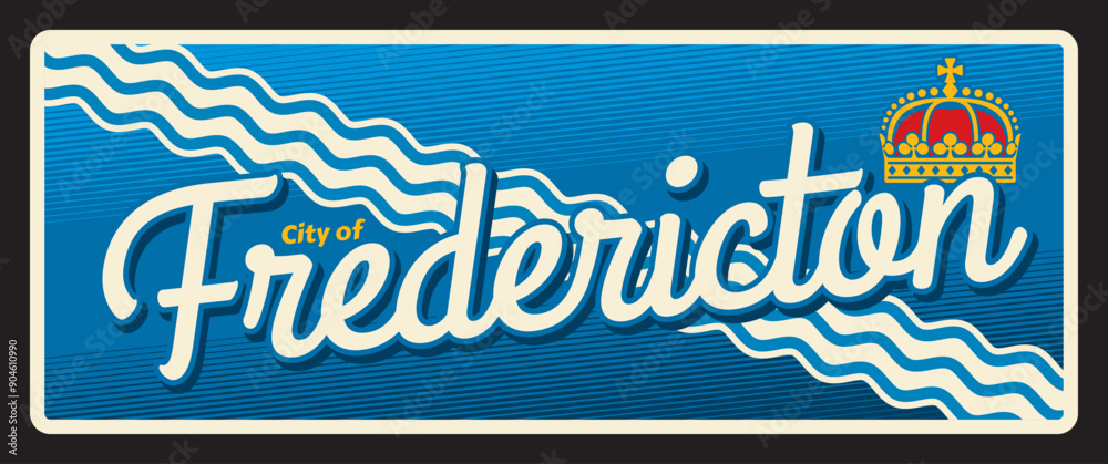 Fredericton canadian city retro travel plate sign, tourist destination ...