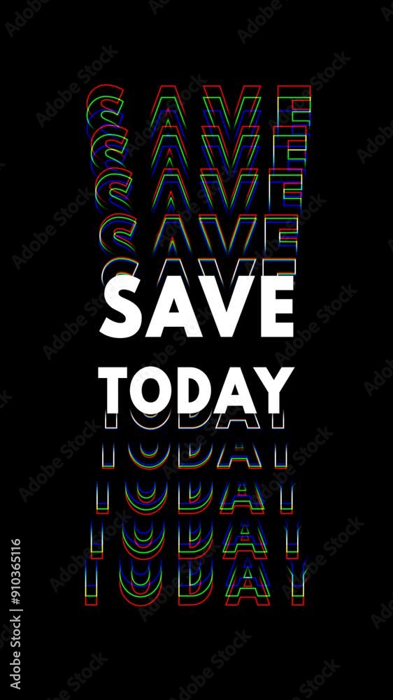 A black background with the phrase "save today" filled in white ...