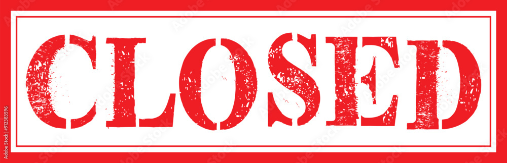 Red closed rubber stamp. Close grunge symbol. Closed sign shop. Closed ...