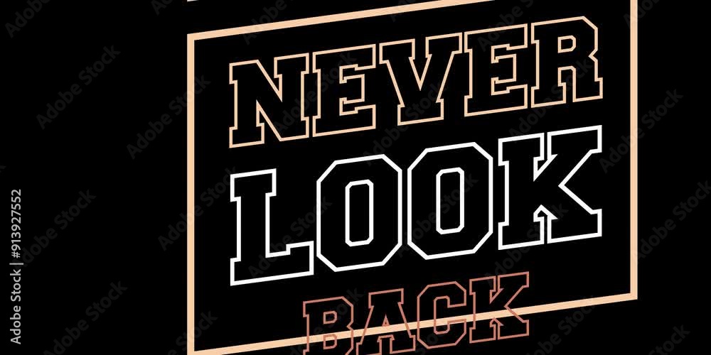 never look back, never give up, motivational t shirt design ...