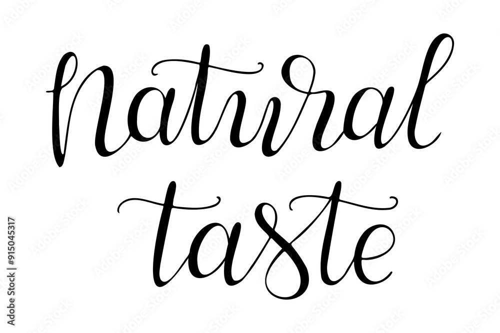 Calligraphy handwriting text Natural taste. Card or label template for ...
