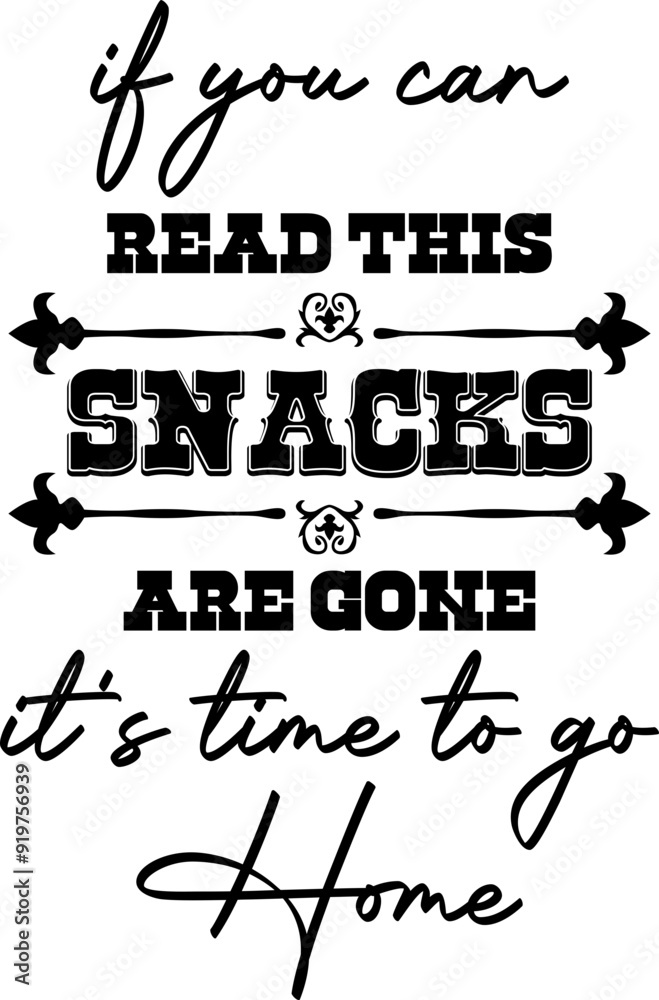 Vetor de If you can read this Snacks are gone it's time to go Home SVG ...