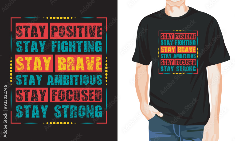 Stay positive, fighting, brave, ambitious, focused, strong, inspire ...