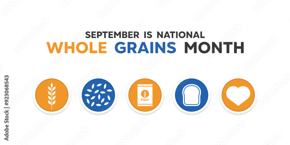 National Whole Grains Month. Grains, flour, bread and heart. Great for ...