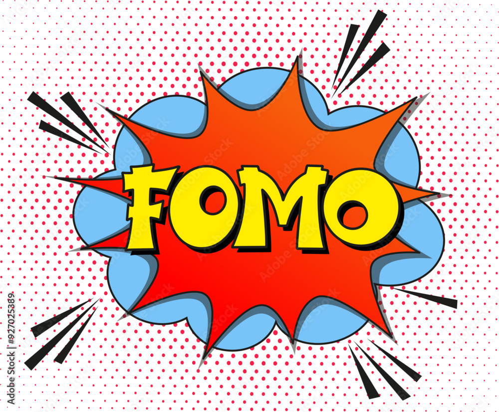 FOMO - fear of missing out concept. FOMO in comic pop art style. Comic ...
