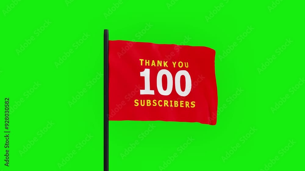 3D animation of a red flag with the text 'Thank You 100 Subscribers ...
