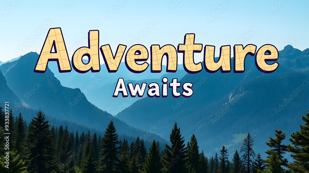 “Adventure Awaits” text in a fun, map-themed font over mountains and ...