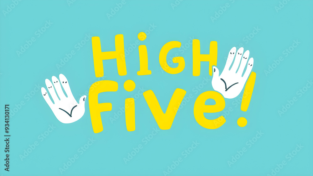 “High Five!” text in a fun, hand-drawn font with cartoon hands clapping ...
