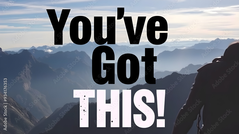 “You’ve Got This!” text in a strong, motivational font over an ...