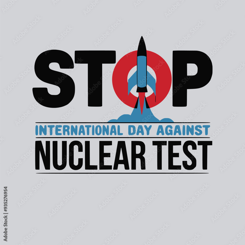 Vector graphic promoting the International Day against Nuclear Test ...