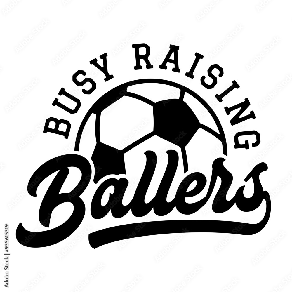 Busy Raising Ballers SVG | Trendy Soccer Svg | Soccer Mom Svg | Soccer ...