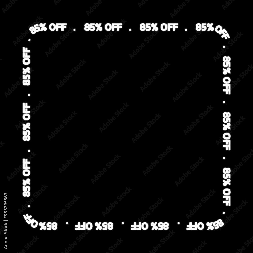 Animated rotating border with the phrase "85% off" in glowing white ...