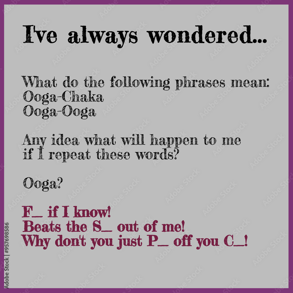 Ooga Chaka, Ooga Ooga - gibberish? obscene? Satanic? Blue S. version ...