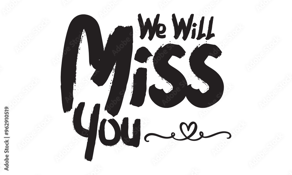 We will miss you Vector lettering. black calligraphy style template for ...