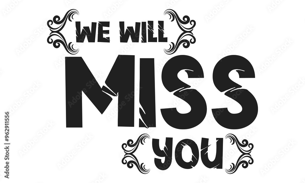 We will miss you Vector lettering. black calligraphy style template for ...