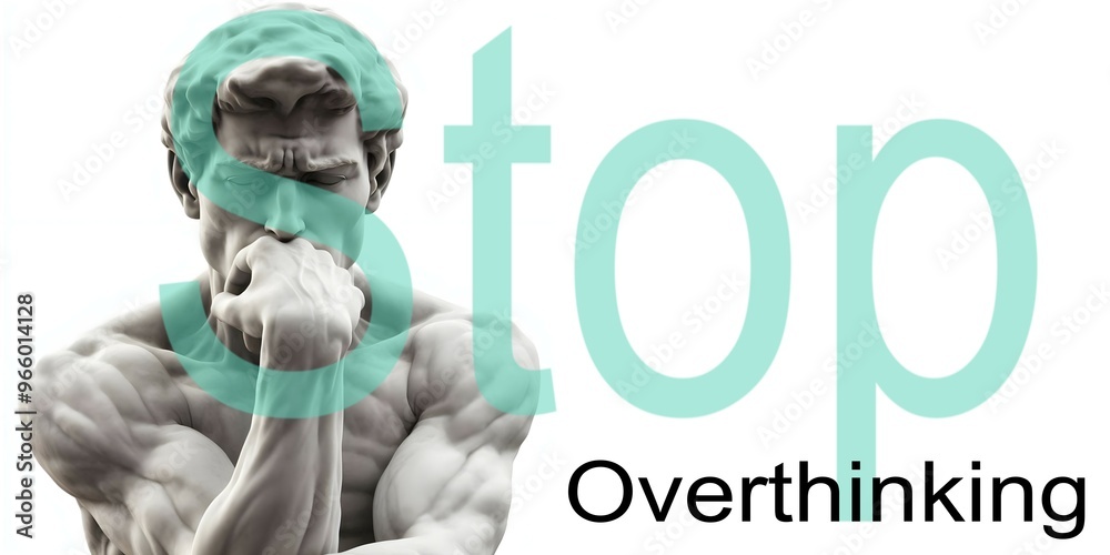 Monochrome thinking statue with light pastel text of "STOP Overthinking ...