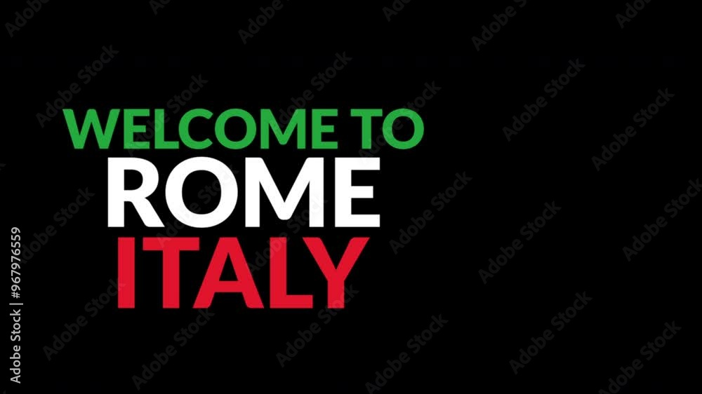 Welcome To Rome Italy - text animation. Text Welcome To Rome Italy in ...
