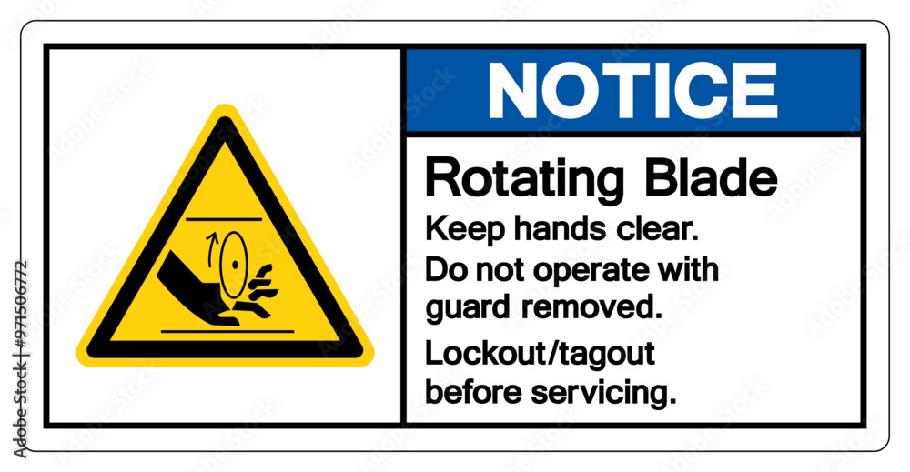 Notice Rotating Blade Hazard Do not operate with guard removed Follow ...