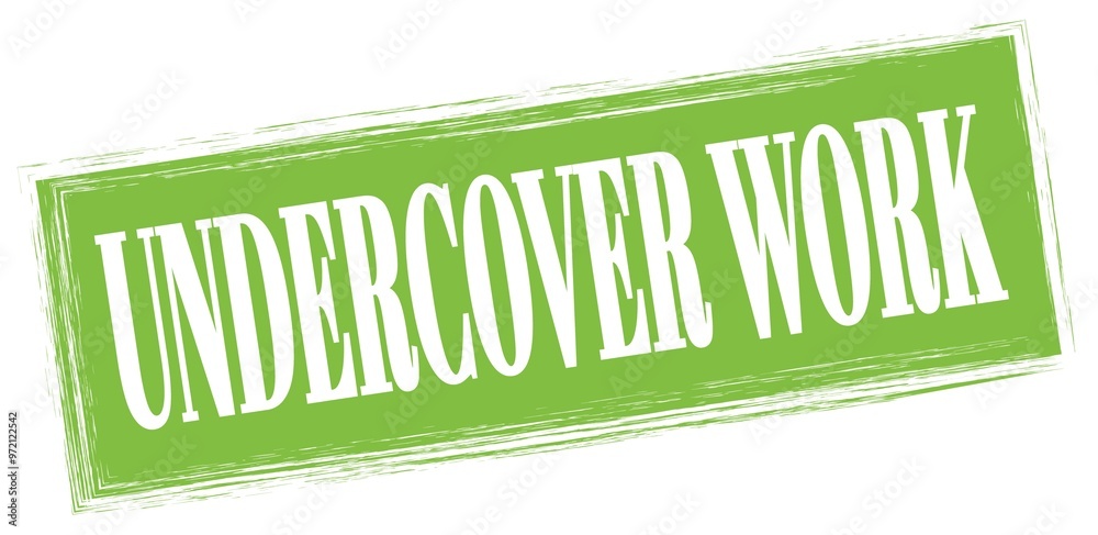 UNDERCOVER WORK text written on green stamp sign. Stock Illustration ...