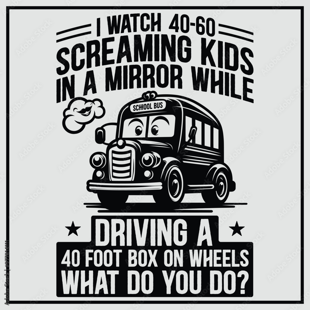 Funny Hilarious Schoolbus Driver Saying - School Bus Driving Joke T ...