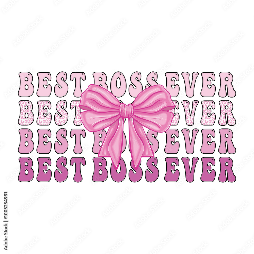 ภาพประกอบสต็อก Coquette bow Best Boss Ever svg png boss,Best Boss Ever ...