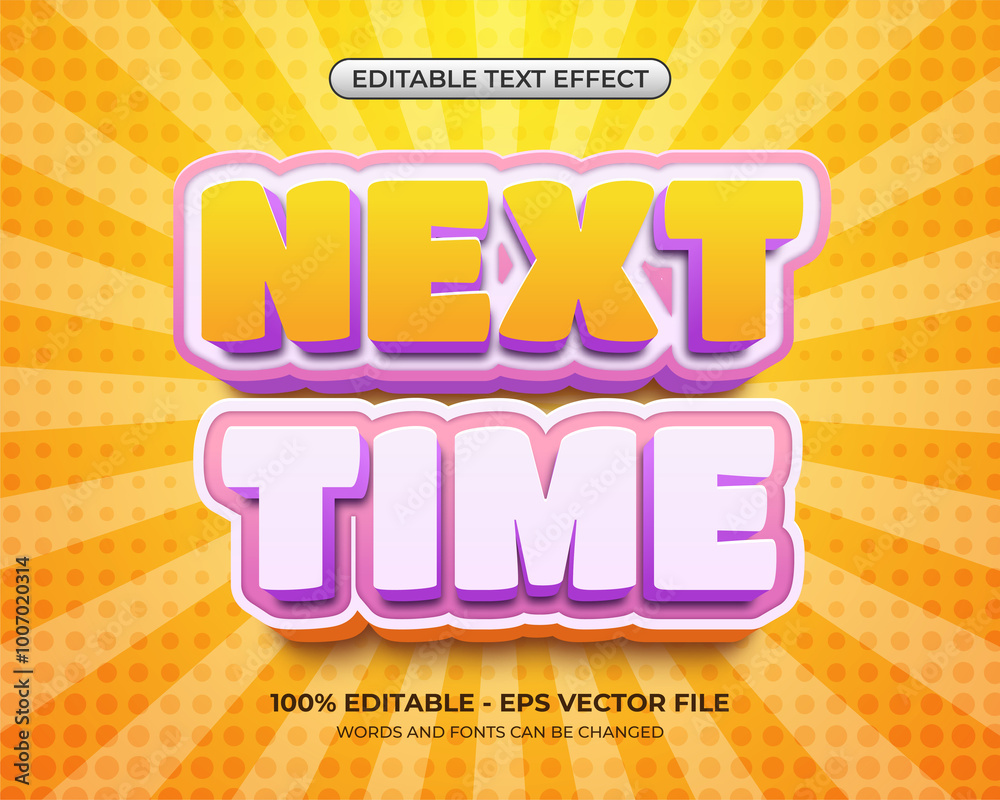 3D Next Time text effect. Editable kids comic cartoon text effect with ...