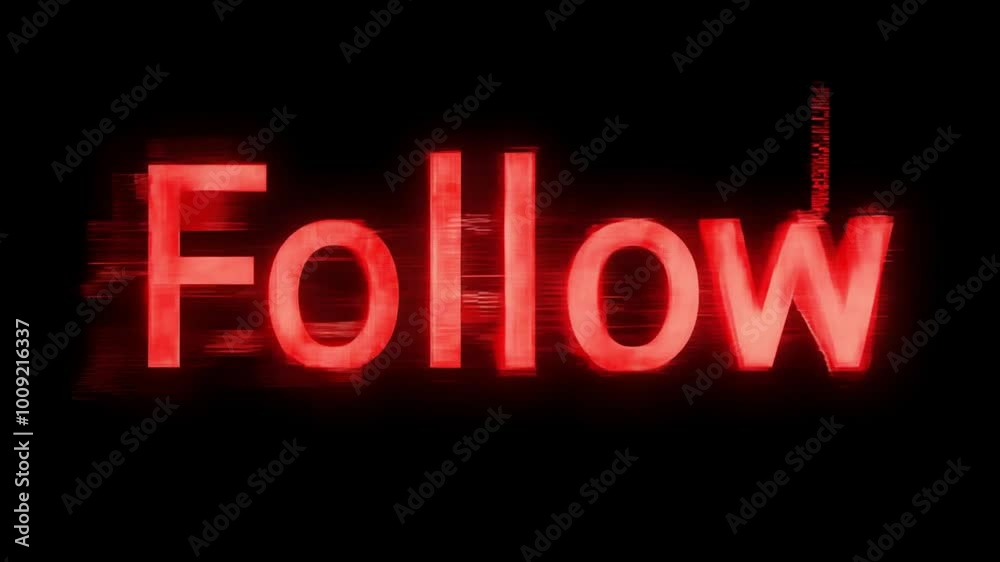 A glowing red neon "Follow" text in bold letters, appearing against a ...
