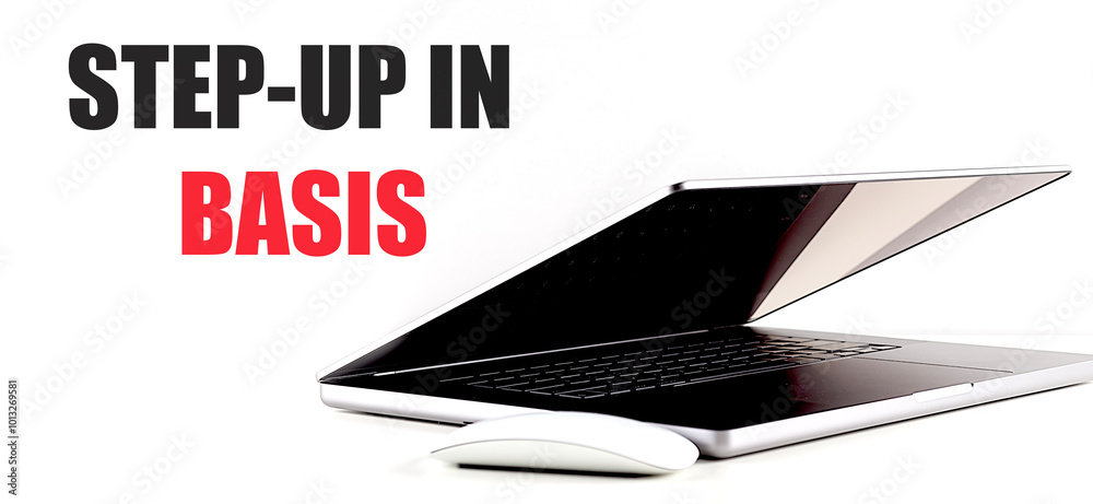 Step-up in basis concept with laptop and computer mouse on white ...